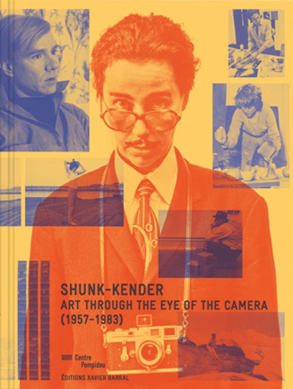Shunk-Kender: Art Through the Eye of the Camera - ARTBOOK