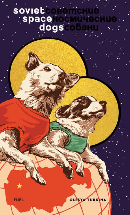 Soviet Space Dogs - ARTBOOK|D.A.P.
