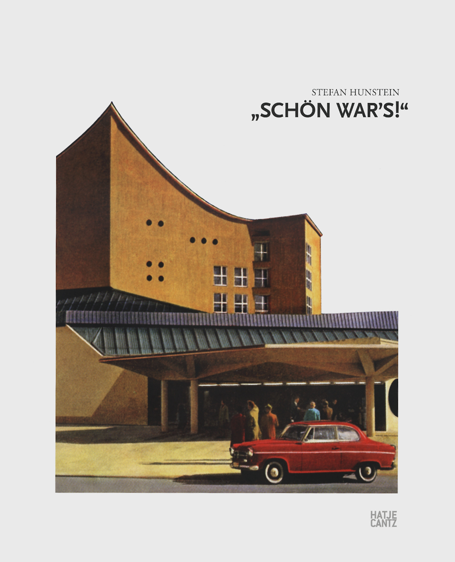 Stefan Hunstein: Schön War's - ARTBOOK|D.A.P.