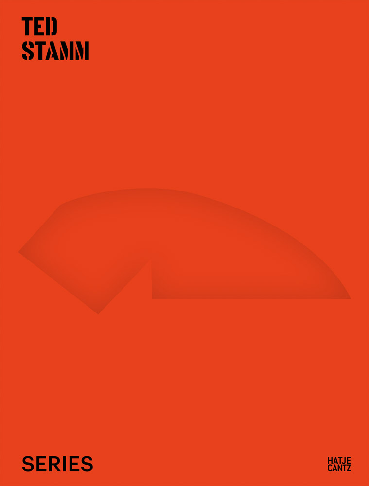 Ted Stamm: Series - ARTBOOK|D.A.P.