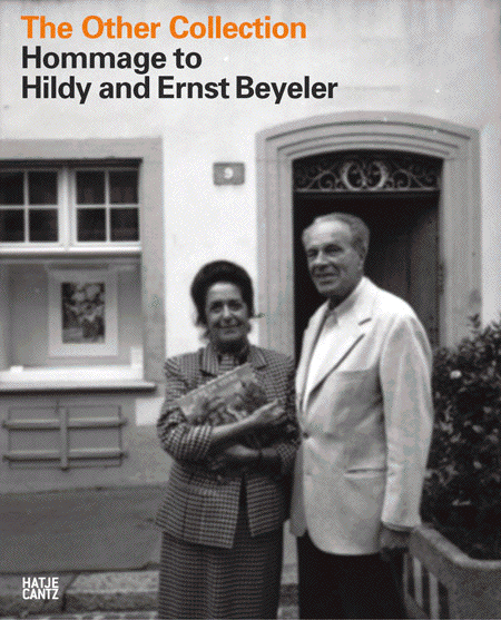 The Other Collection: Homage to Hildy and Ernst Beyeler - ARTBOOK
