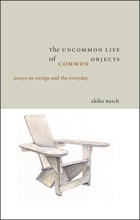 The Uncommon Life Of Common Objects - ARTBOOK|D.A.P.