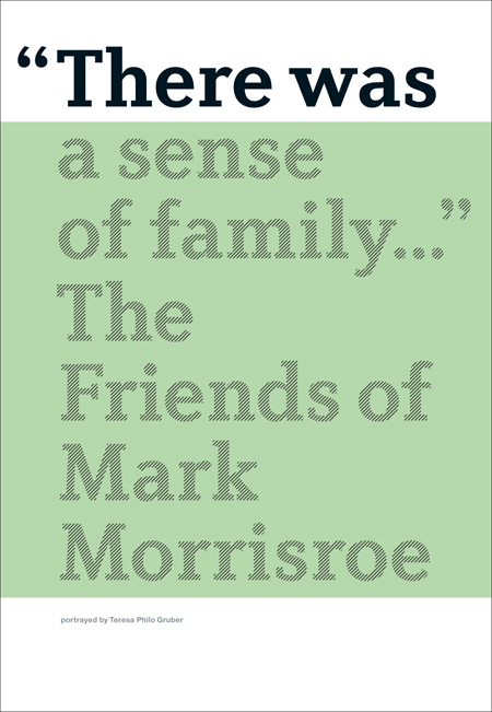 There Was a Sense of Family: The Friends of Mark Morrisroe