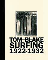 Tom Blake: Surfing 1922-1932 - ARTBOOK|D.A.P.