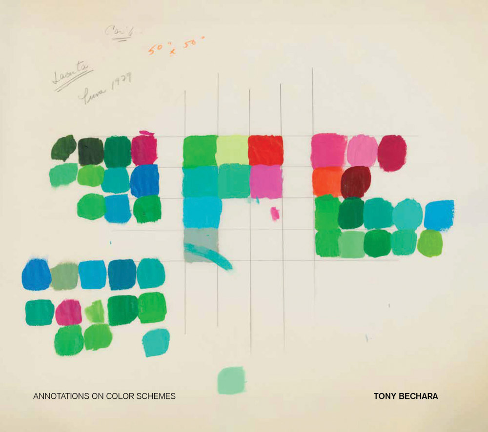 Tony Bechara: Annotations on Color Schemes - ARTBOOK