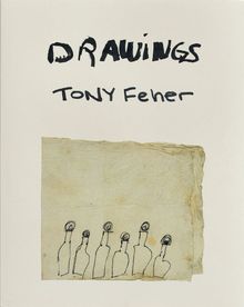 Tony Feher Art Monographs and Museum Exhibition Catalogs