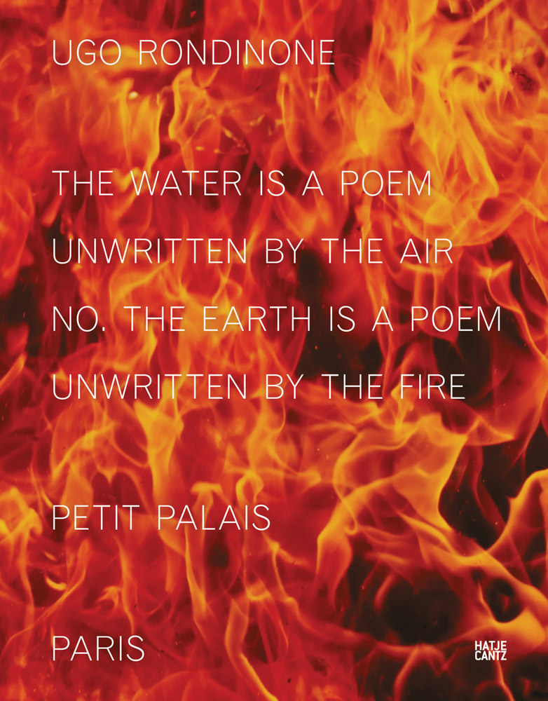 Ugo Rondinone: the water is a poem unwritten by the air no. the earth ...
