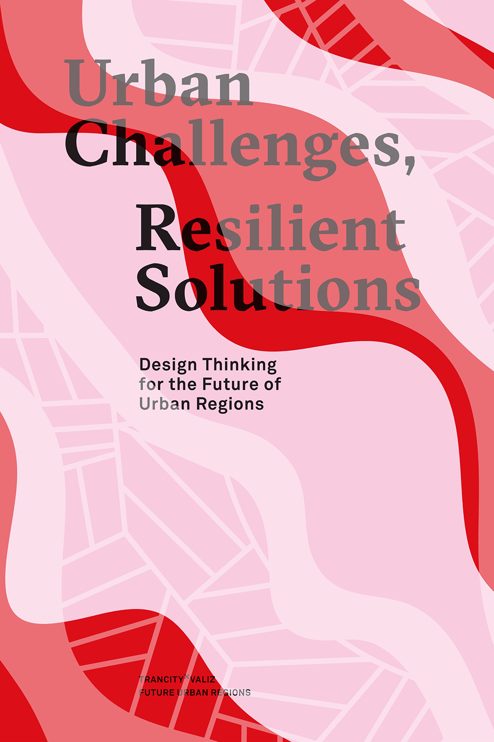 Urban Challenges, Resilient Solutions - ARTBOOK|D.A.P.