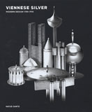 Viennese Silver: Modern Design 1780-1918 - ARTBOOK|D.A.P.