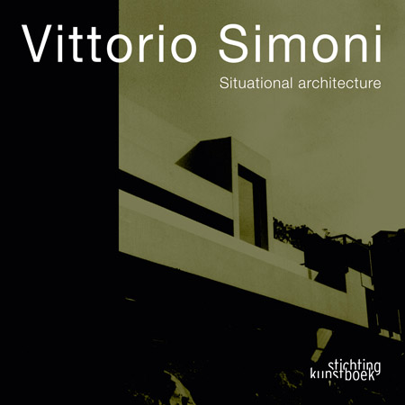 Vittorio Simoni: Situational Architecture - ARTBOOK