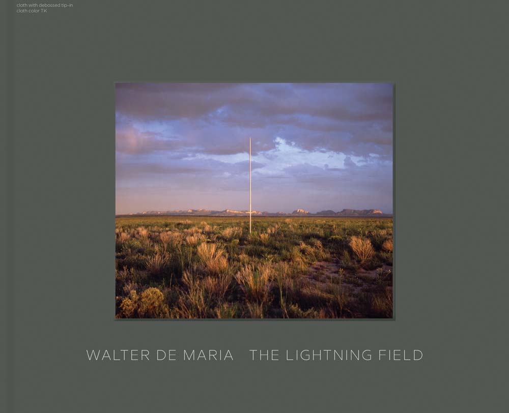 Walter De Maria: The Lightning Field - ARTBOOK|D.A.P.