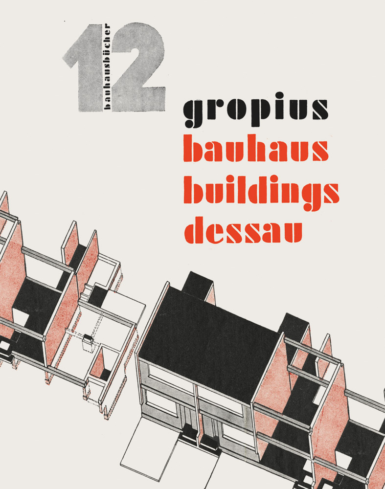 Walter Gropius: Bauhaus Buildings Dessau - ARTBOOK|D.A.P.