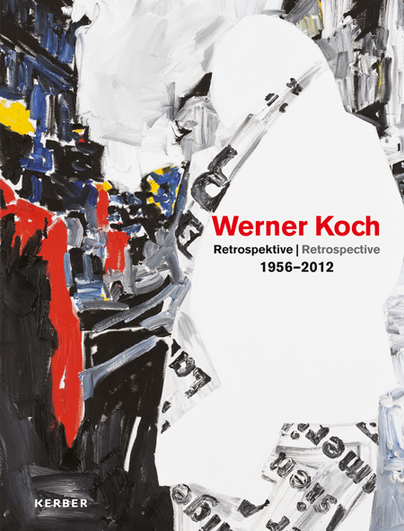 Werner Koch: Retrospective 1956-2012 - ARTBOOK|D.A.P.
