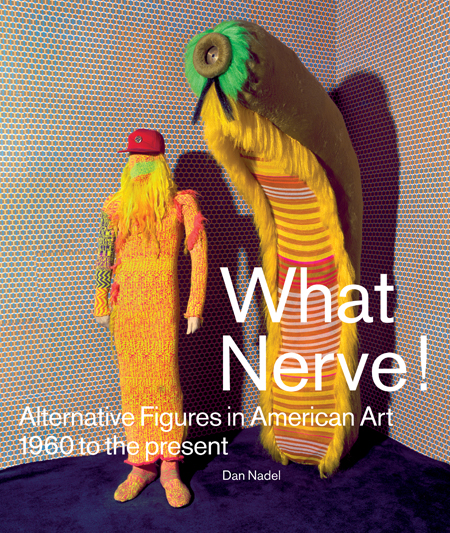What Nerve! - ARTBOOK|D.A.P.