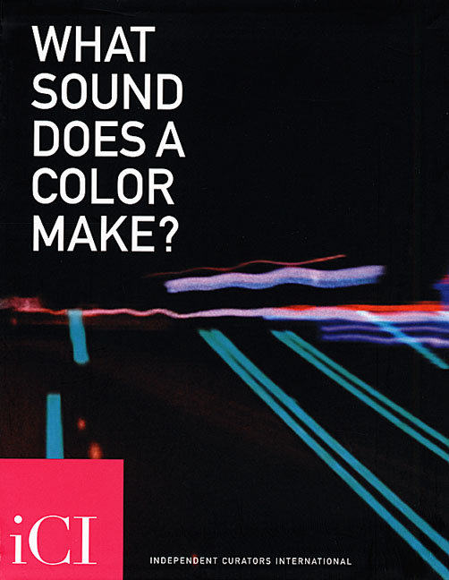 What Sound Does A Color Make? - ARTBOOK|D.A.P.