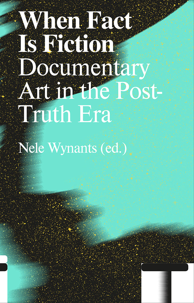 When Fact Is Fiction - ARTBOOK|D.A.P.