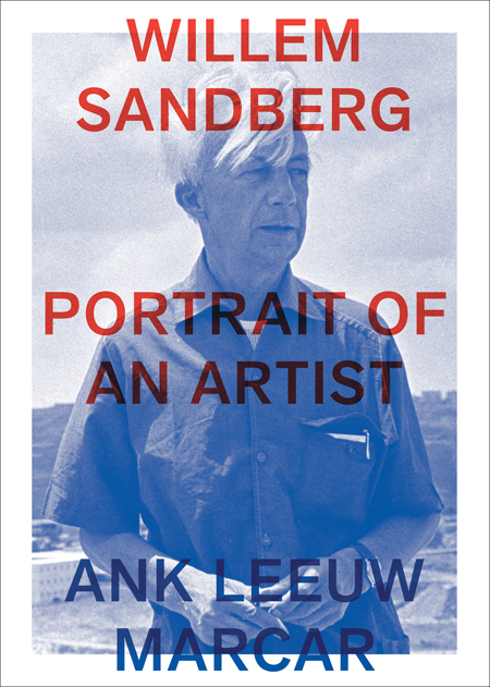 Willem Sandberg, Portrait of an Artist - ARTBOOK|D.A.P.