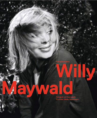 Willy Maywald: Photographer and Cosmopolitan - ARTBOOK