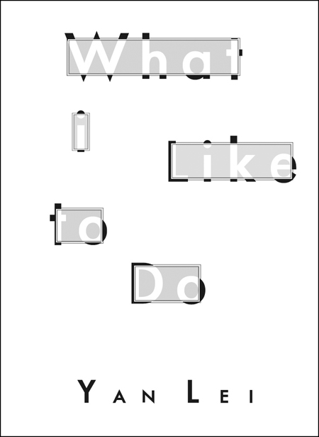 Yan Lei: What I Like to Do - ARTBOOK|D.A.P.