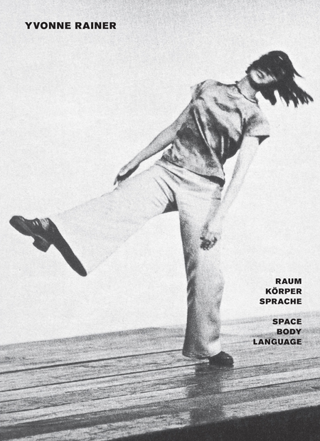 Yvonne Rainer: Space, Body, Language - ARTBOOK|D.A.P.