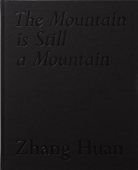Zhang Huan: The Mountain Is Still a Mountain - ARTBOOK
