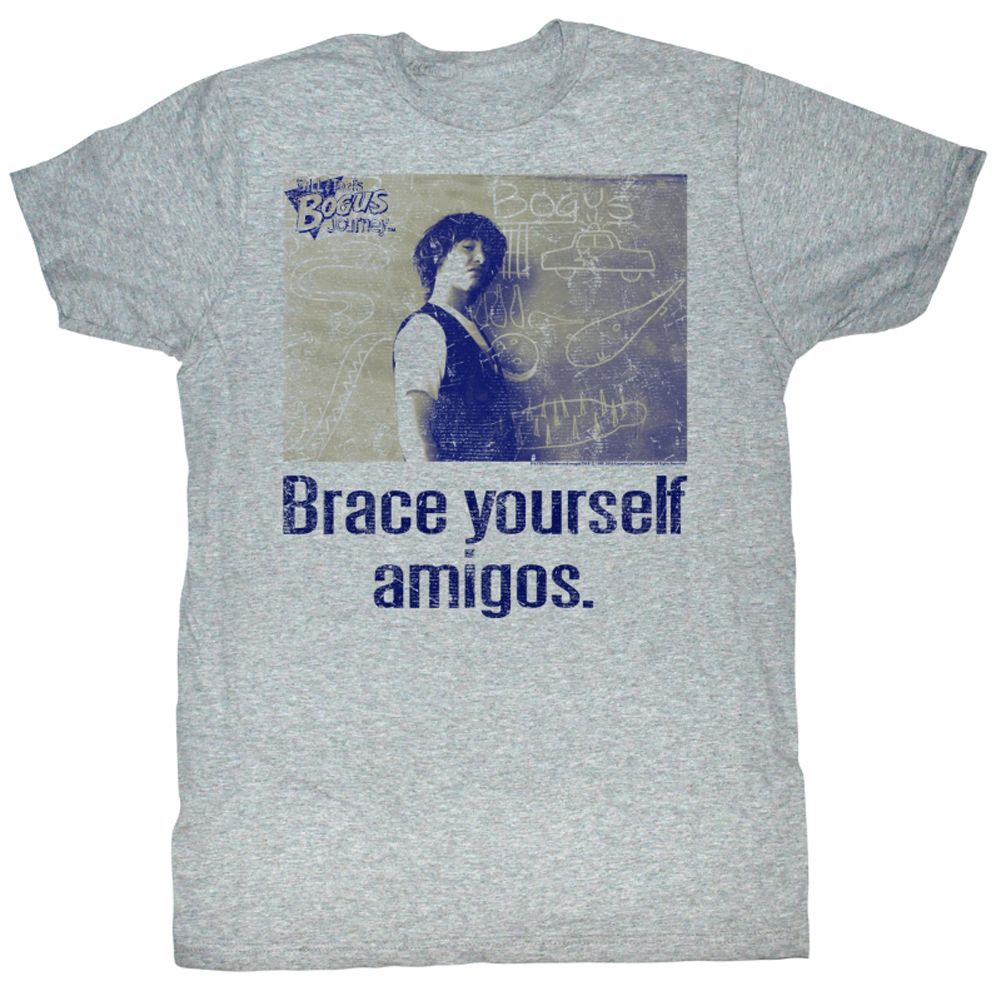 Bill And Ted Shirt Ted Brace Yourself Grey Tee T-Shirt - Bill And Ted ...