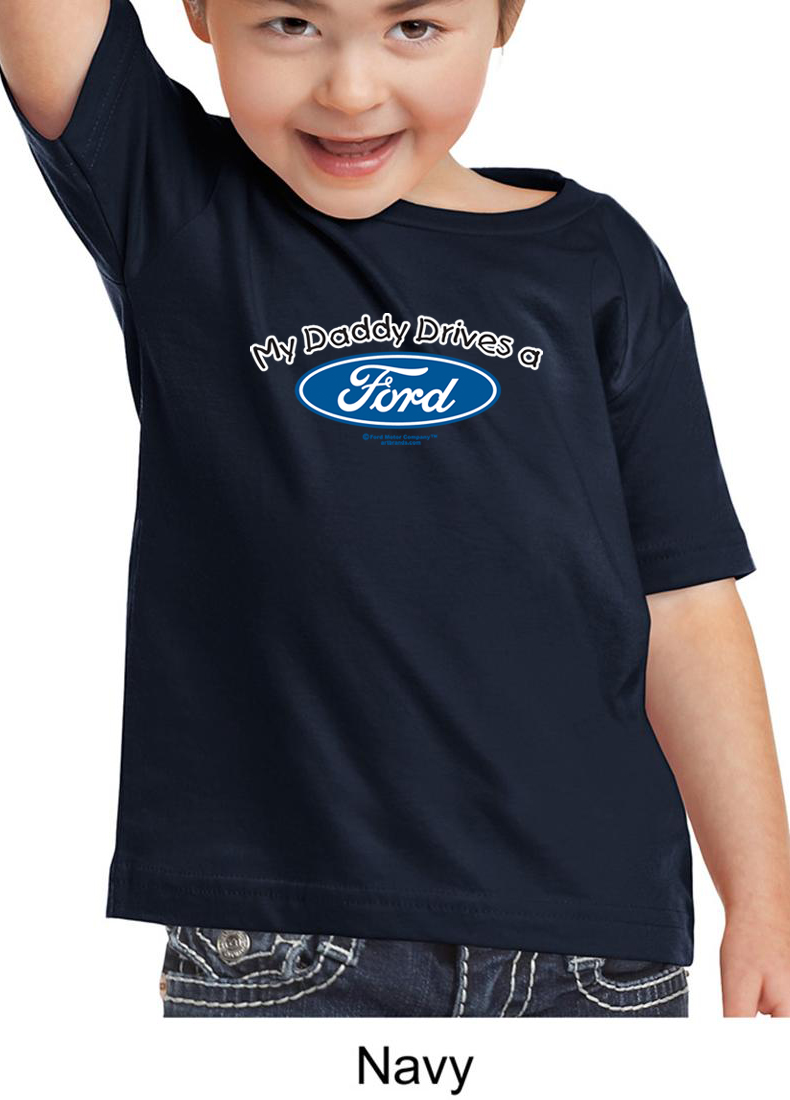 Ford Kids Shirt My Daddy Drives a Ford Youth Toddler Tee T-Shirt - Ford ...