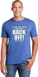 Back Off Shirts - Social Distancing Shirts