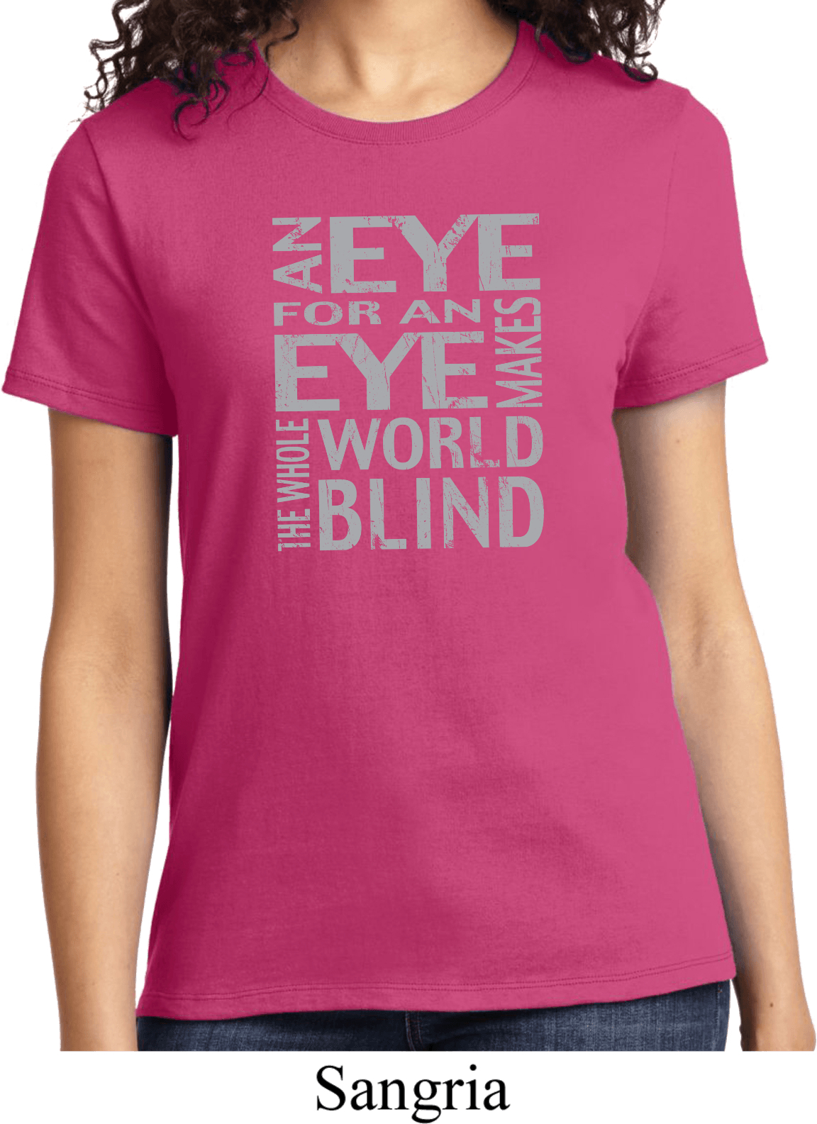 Ladies An Eye for an Eye T-Shirt - An Eye for an Eye Ladies Shirts