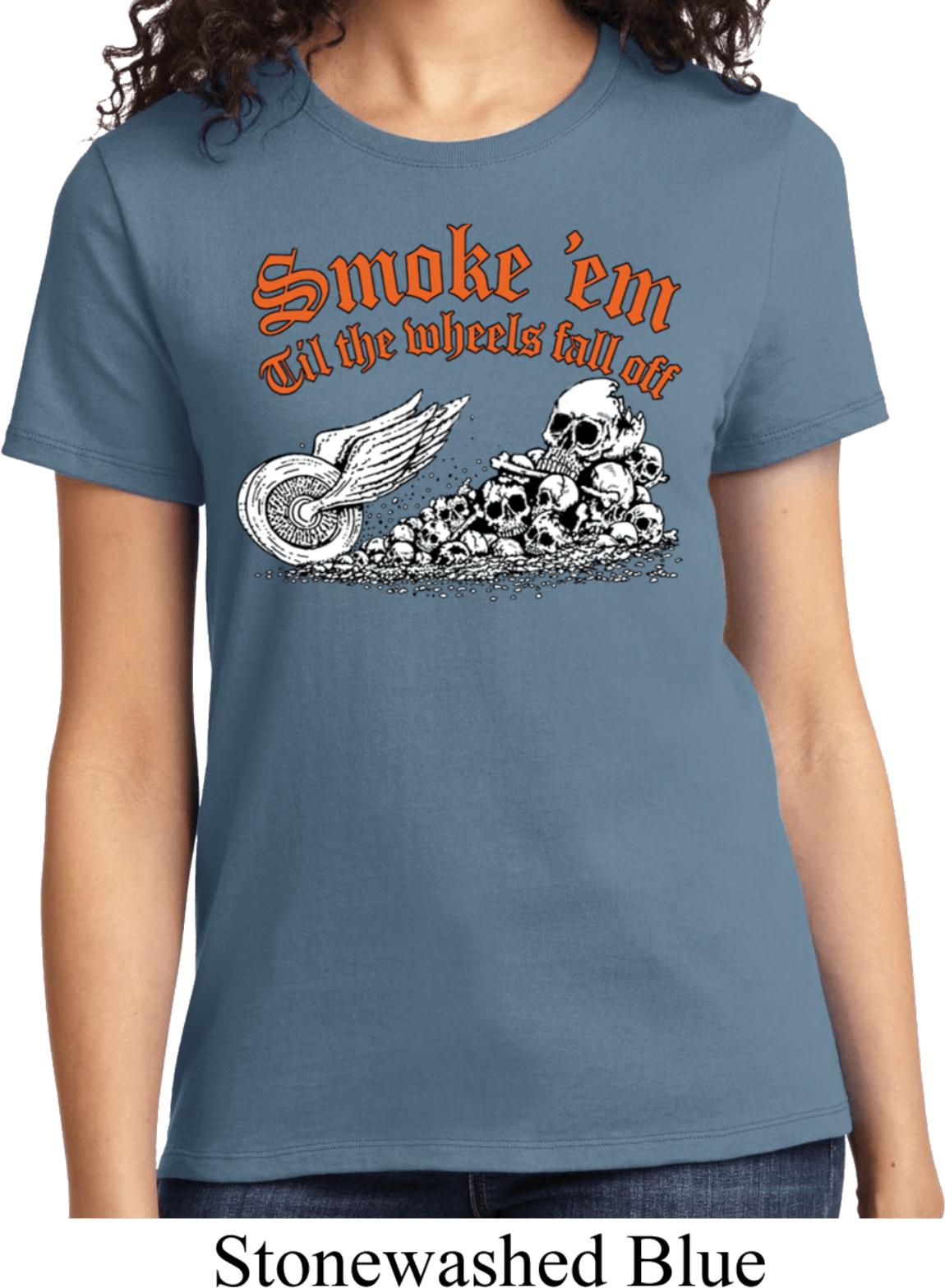 Ladies Biker Shirt Smoke Em Tee T-Shirt - Smoke Em Ladies Biker Shirts