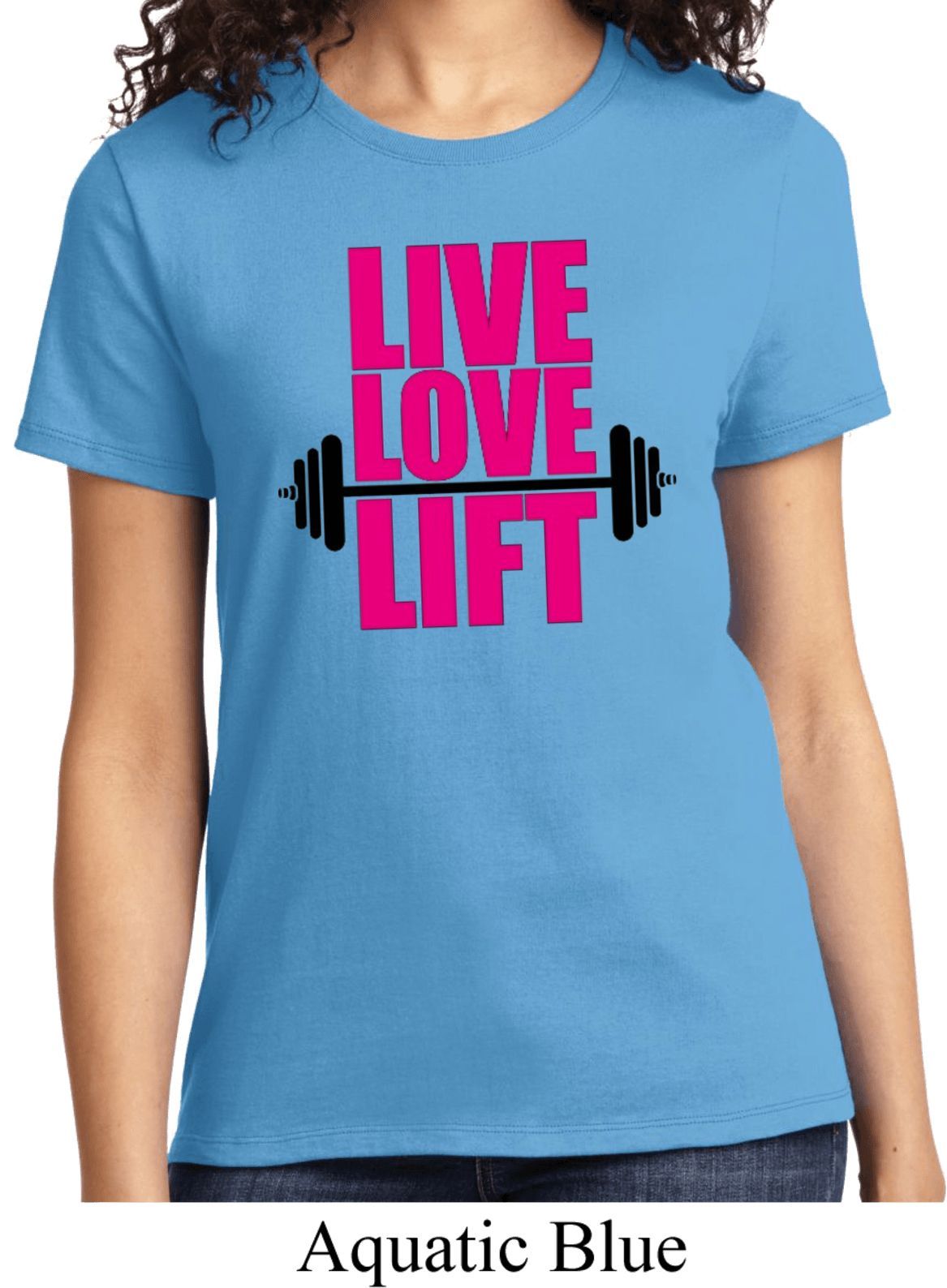 Ladies Fitness Shirt Live Love Lift Tee T-Shirt - Live Love Lift Ladies ...
