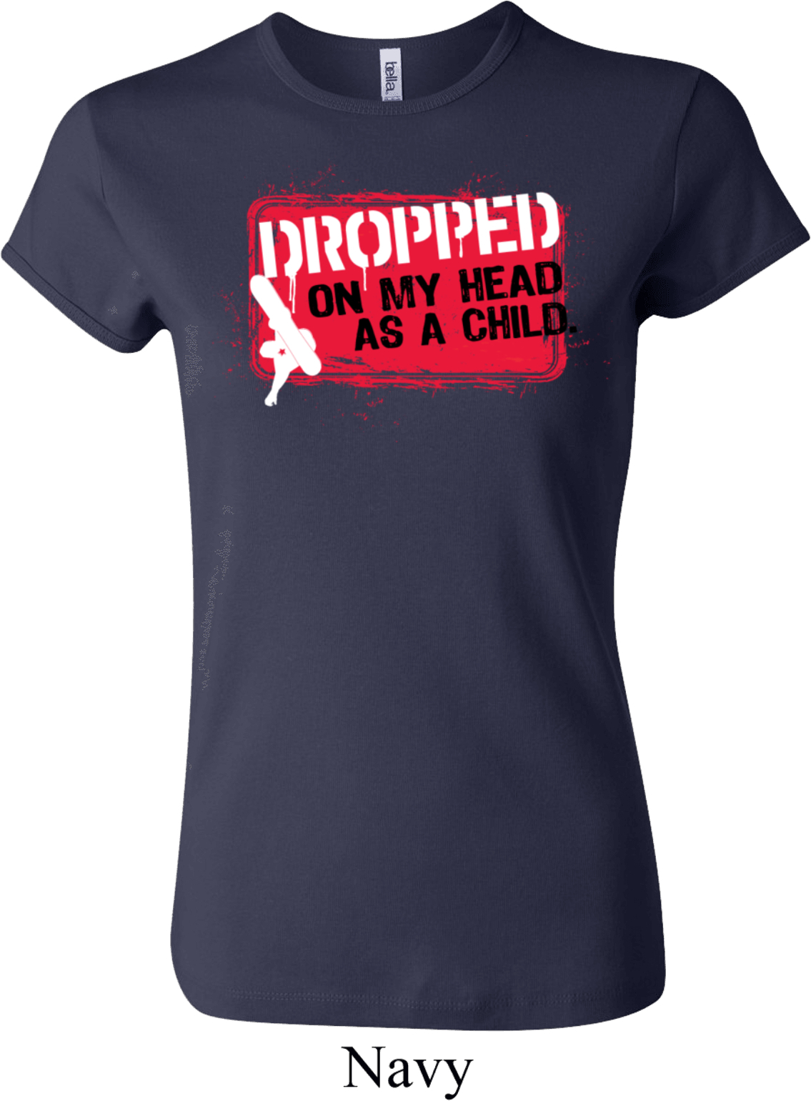Ladies Funny Shirt Dropped On My Head Crewneck Tee T-Shirt - Dropped On ...