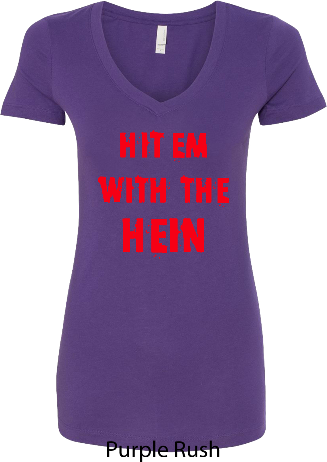 Ladies Funny Tee Hit em with the Hein V-neck Shirt - Hit em with the ...