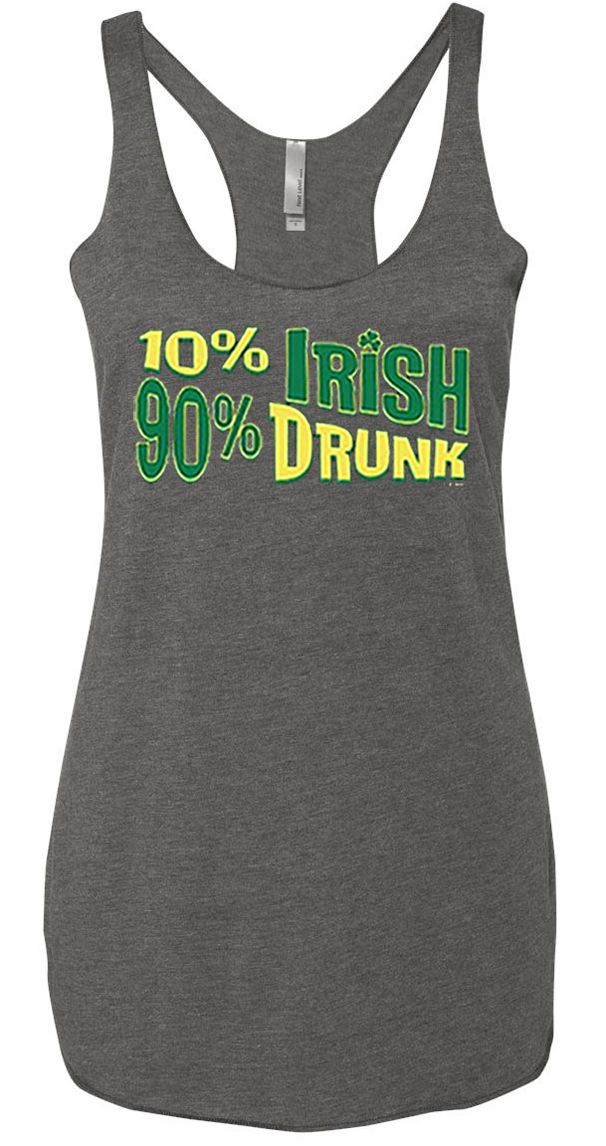Ladies Tanktop 10% Irish 90% Drunk Tri Blend Racerback Tank Top - 10% ...