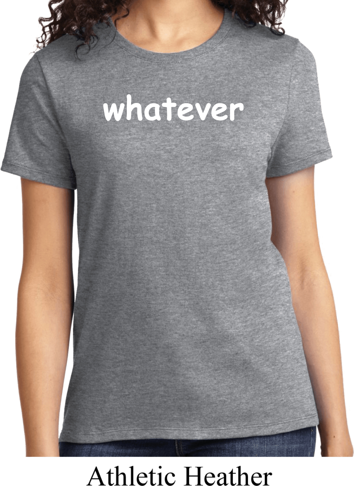 Ladies Whatever T-Shirt - Whatever Ladies Shirts