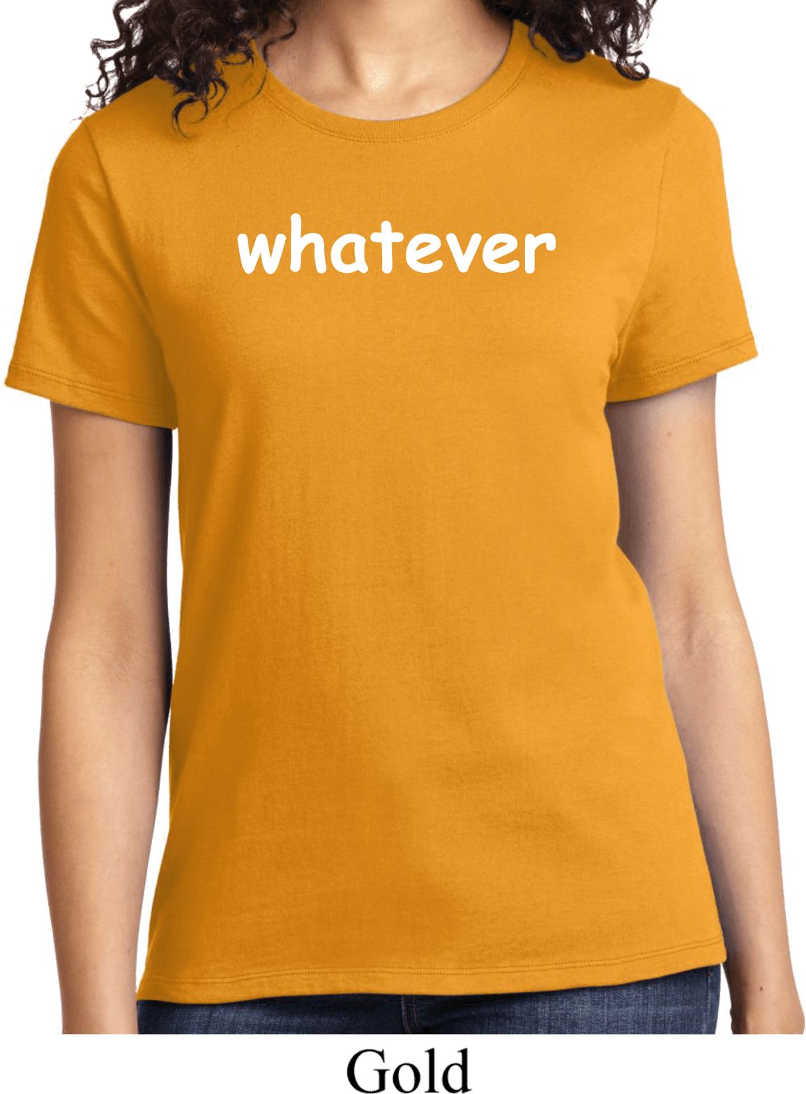 Ladies Whatever T-Shirt - Whatever Ladies Shirts