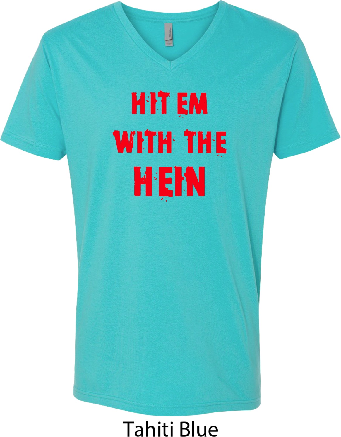Mens Funny Tee Hit em with the Hein V-neck Shirt - Hit em with the Hein ...