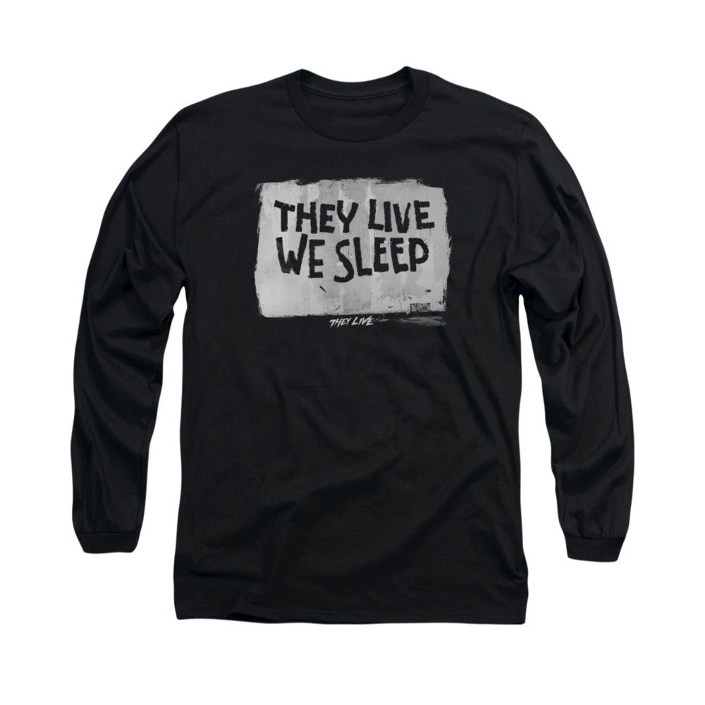 They Live Shirt We Sleep Long Sleeve Black Tee T-Shirt - They Live We ...