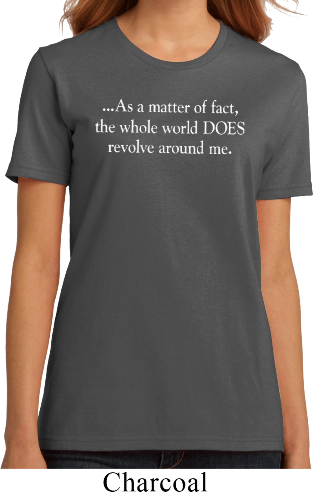 World Revolves Around Me Ladies Organic Shirt - World Revolves Around ...
