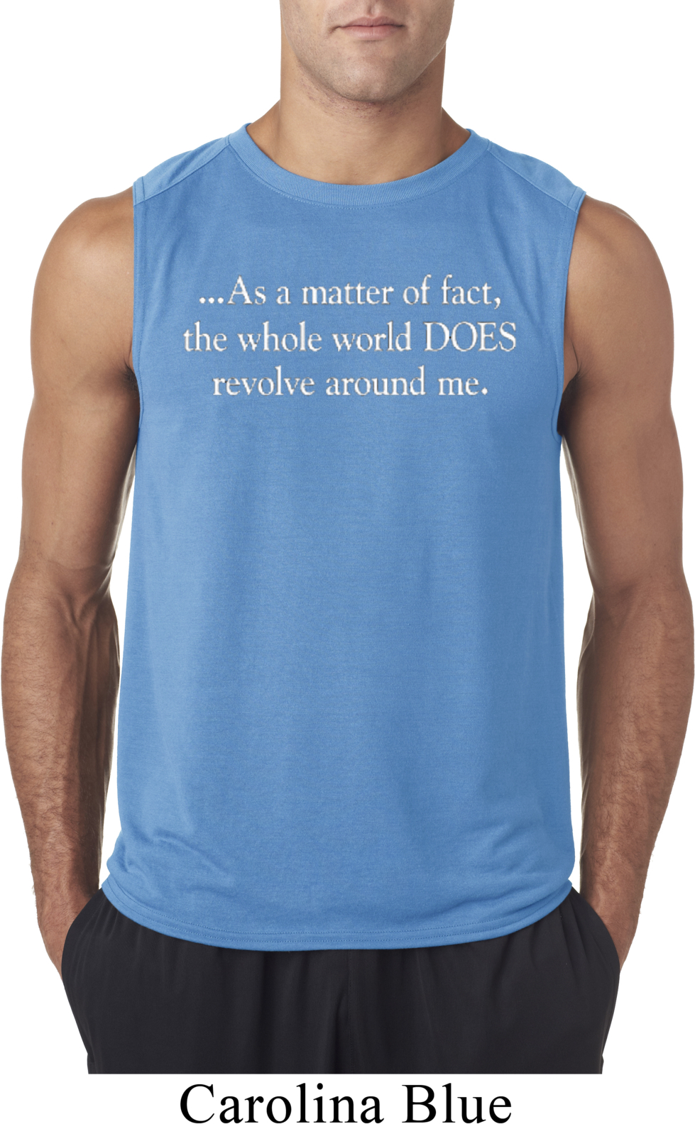 World Revolves Around Me Mens Sleeveless Shirt - World Revolves Around ...