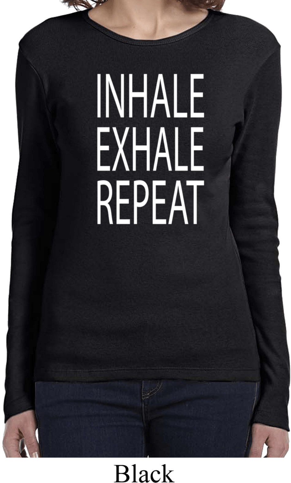 Yoga Inhale Exhale Repeat Ladies Long Sleeve Shirt Inhale Exhale