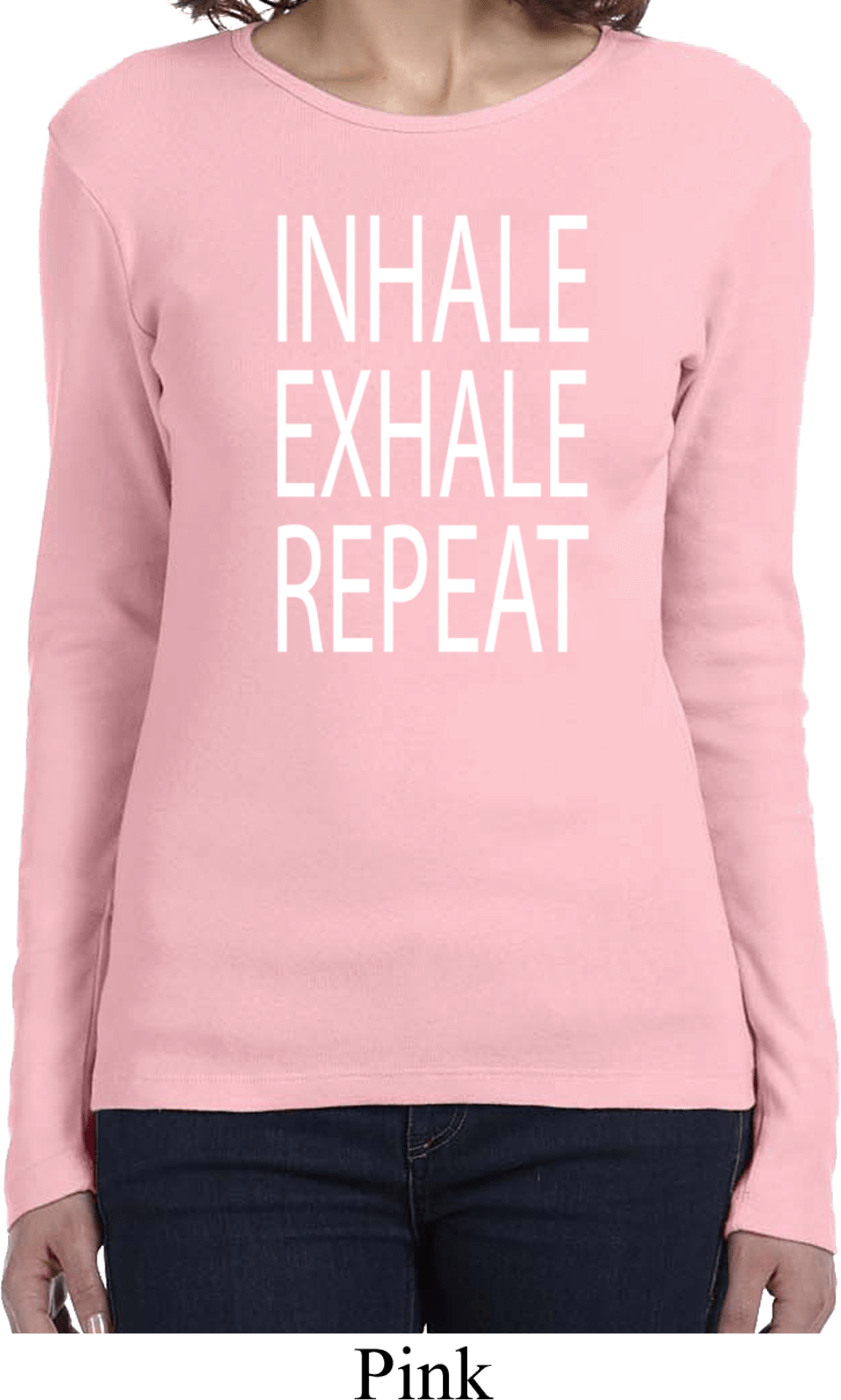 Yoga Inhale Exhale Repeat Ladies Long Sleeve Shirt Inhale Exhale