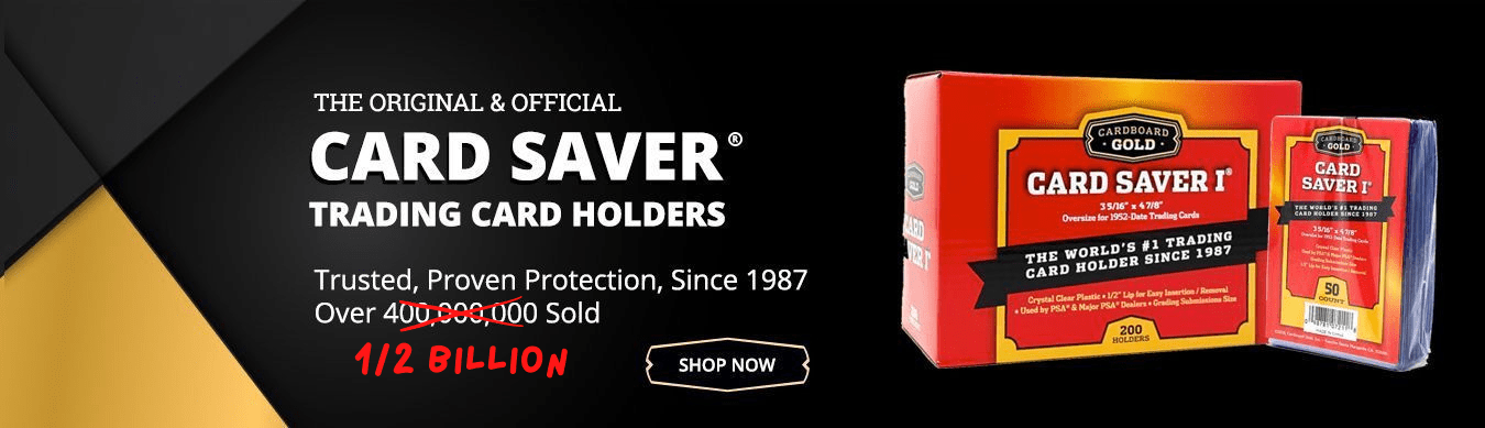 Your Official PSA Recommended Stop for Card Savers | Cardboard Gold
