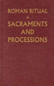 ROMAN RITUAL - VOL 1 (SACRAMENTS AND PROCESSIONS)