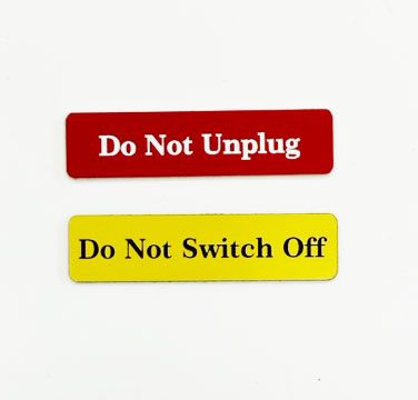 Do Not Switch Off Sticker - Do Not Unplug, Touch, Custom Wording Tag