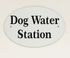 Dog Water Station Sign