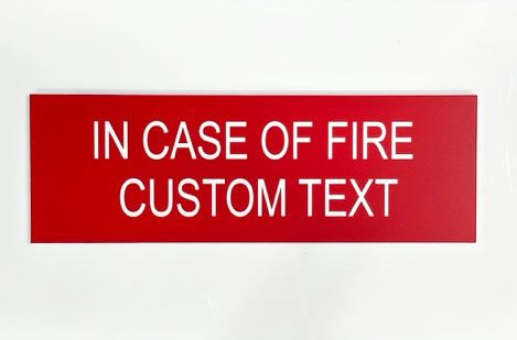 In Case Of Fire Custom Sign - Fire Exit Door or Information Plaque