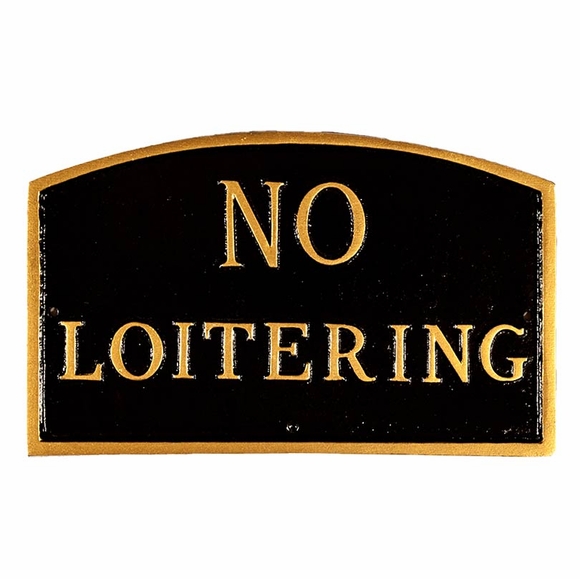 No Loitering Sign - Large Metal Sign for Wall or Lawn Stake Mount
