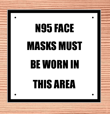 N95 Face Mask Must Be Worn In This Area Sign