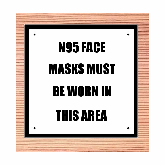 N95 Face Mask Must Be Worn In This Area Sign